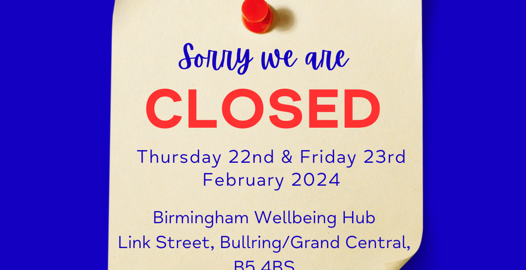 Bullring Hub will be closed on 22nd & 23rd February 2024 - Birmingham Mind